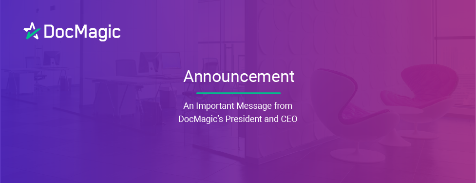 An Important Message from the President of DocMagic